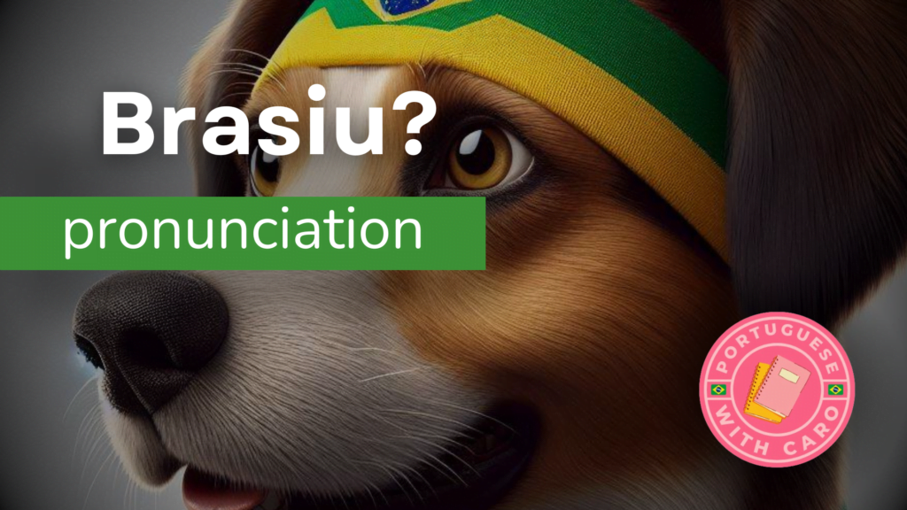 How to Pronounce "Brasil"? - Portuguese With Caro